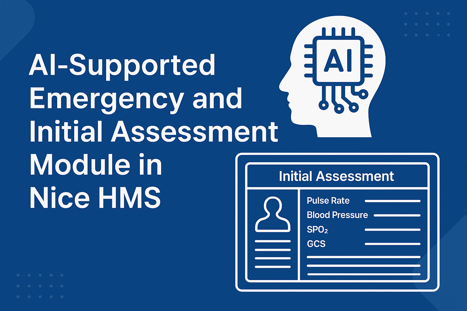 AI-Supported Emergency and Initial Assessment Module in Nice HMS